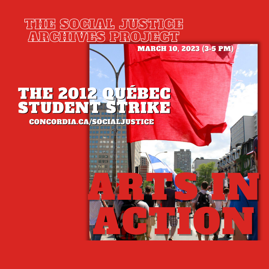 Art in Action - The 2012 Québec Student Strike | Events - Concordia ...