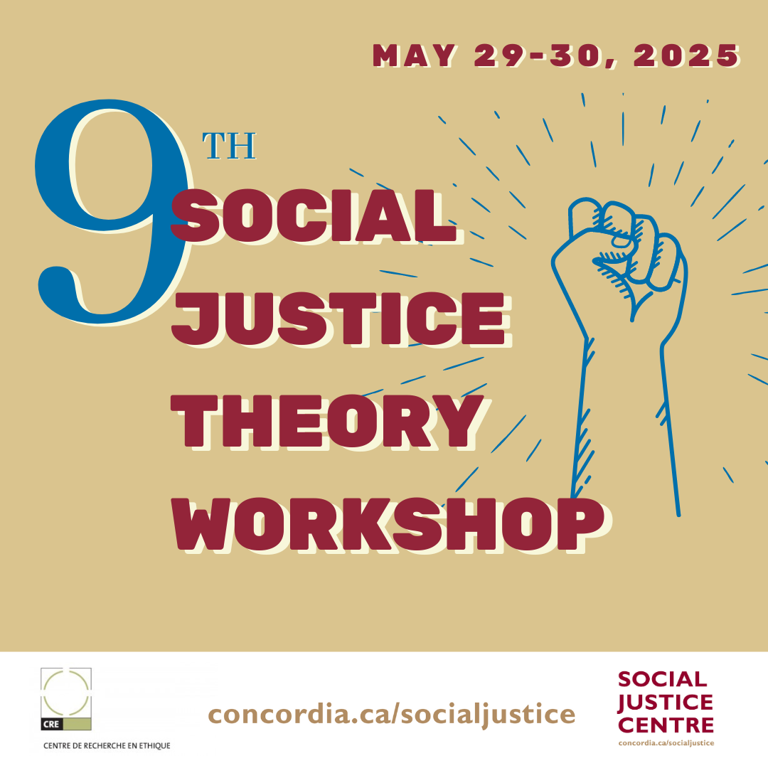 9th Social Justice Theory Workshop | Events - Concordia University