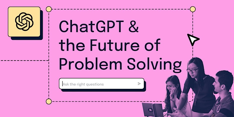 ChatGPT & the Future of Problem Solving | Events - Concordia University