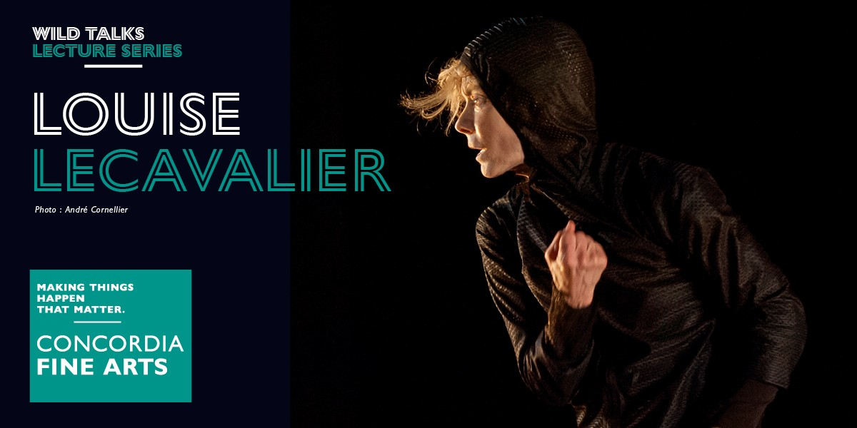 Wild Talks Lecture Series with Louise Lecavalier | Events - Concordia ...